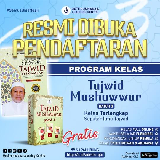 Kelas Gratis Tajwid Mushawwar Batch 3 - Qothrunnadaa Learning Centre