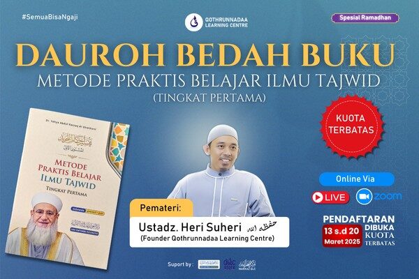 Dauroh Metode Praktis Belajar Ilmu Tajwid - Qothrunnadaa Learning Centre